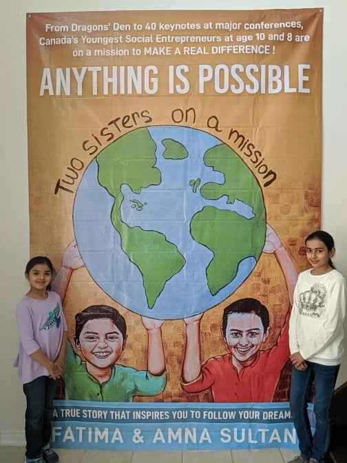 "Anything is Possible" By Fatima and Amna Sultan – Two Sisters on a Mission